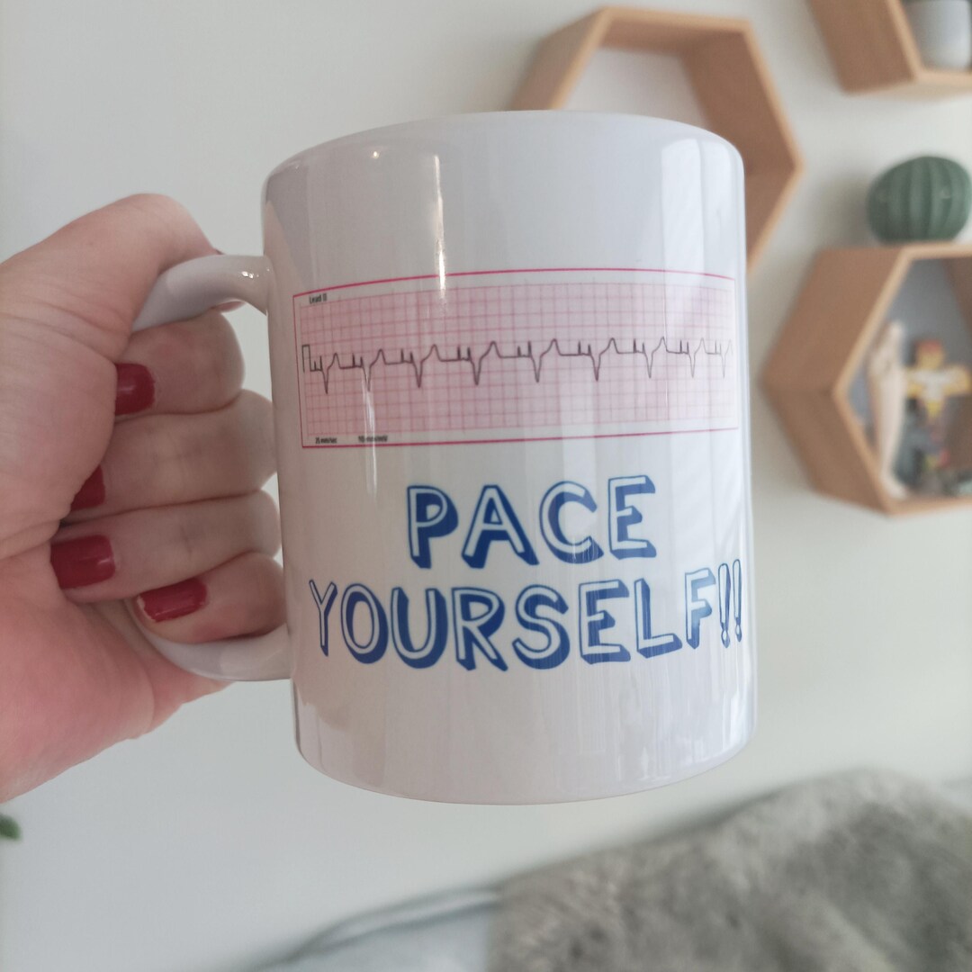 Pace Yourself- Heart Attack - Ecg Cardiac Nurse Cardiology Gift ...