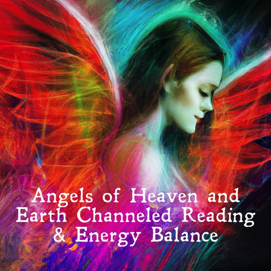 Angels of Heaven and Earth Channeled Reading and Energy Healing, by ...