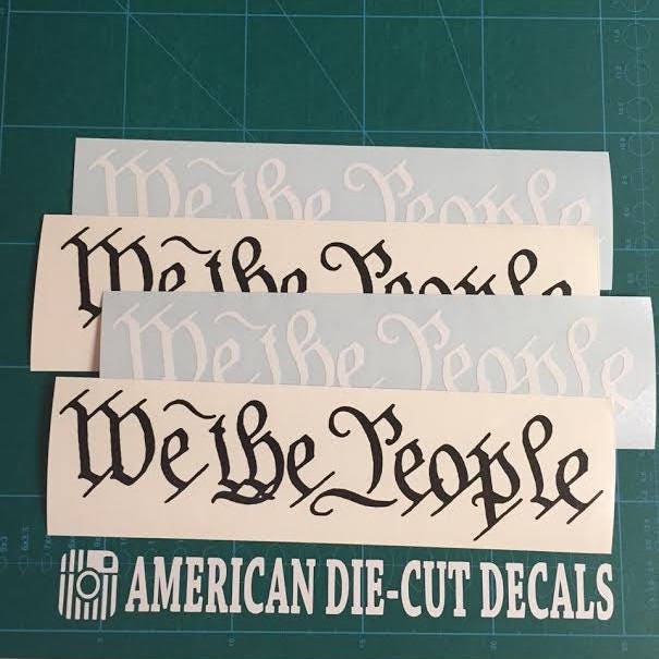 We The People Vinyl Die Cut Decal Sticker | Etsy