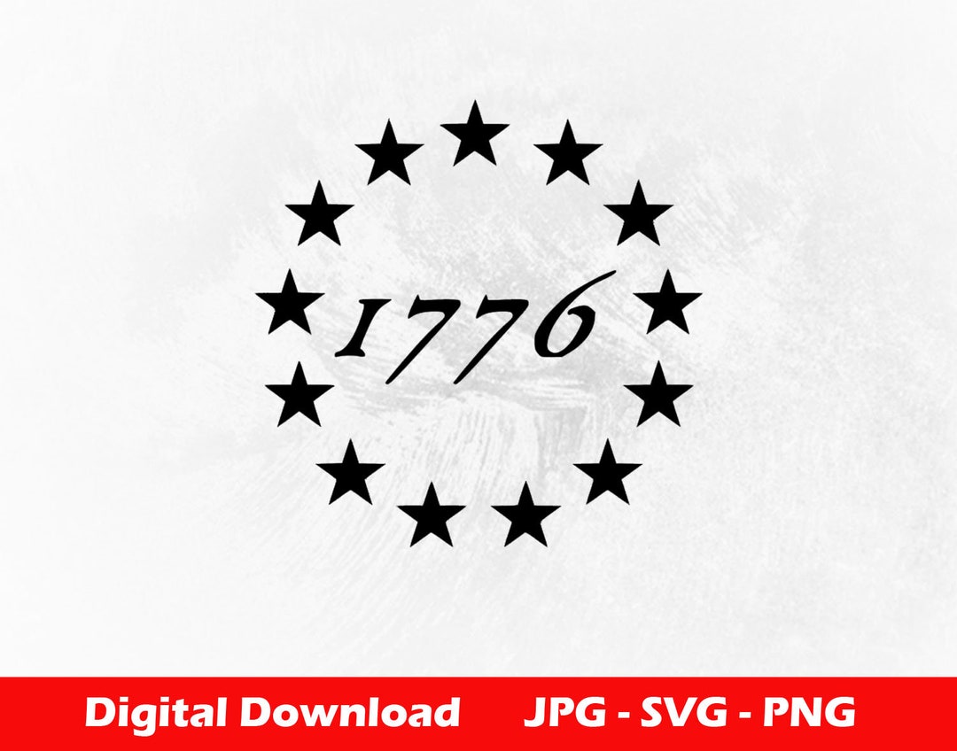 Betsy Ross 1776 Design - PNG, SVG, JPG Digital Download / Second ...