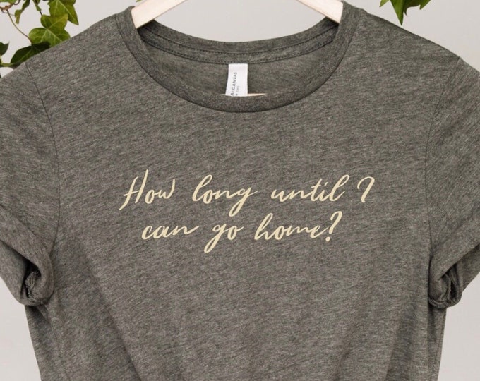How Long Until I Can Go Home Shirt, Introvert Tshirt, Neurodivergent ...