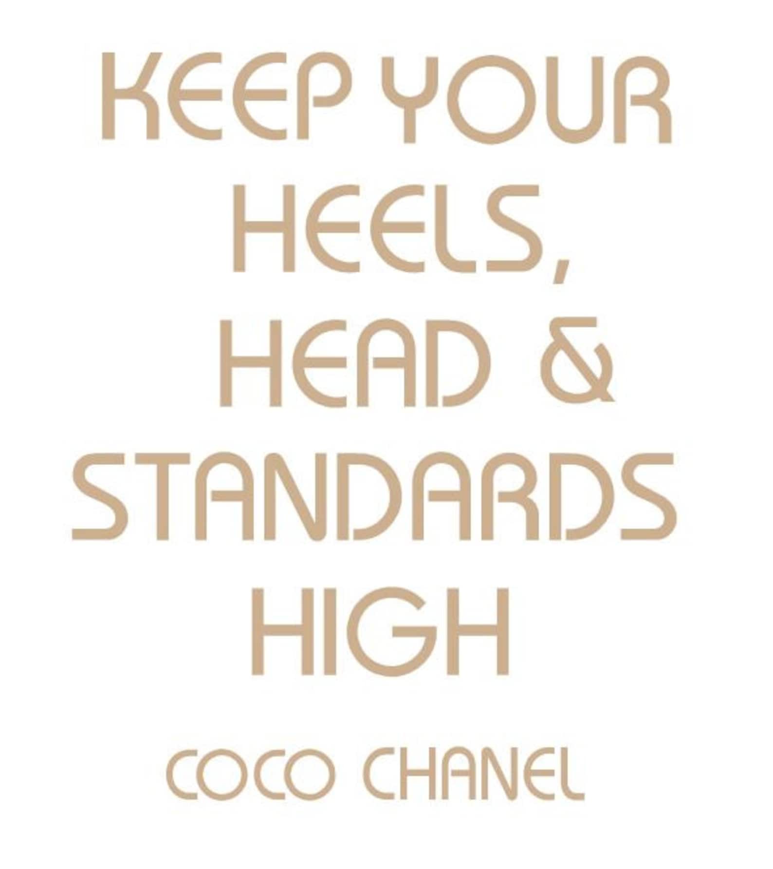 Keep Your Heels Head and Standards High Coco Chanel Wall - Etsy