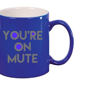 You're on Mute Mug Decal: Zoom Meeting Gift, Vinyl Sticker - Etsy