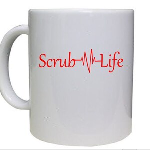 Scrub Life, Custom Mug, RN Gifts, Gifts for Nurses, Mug Decals, Nurse ...