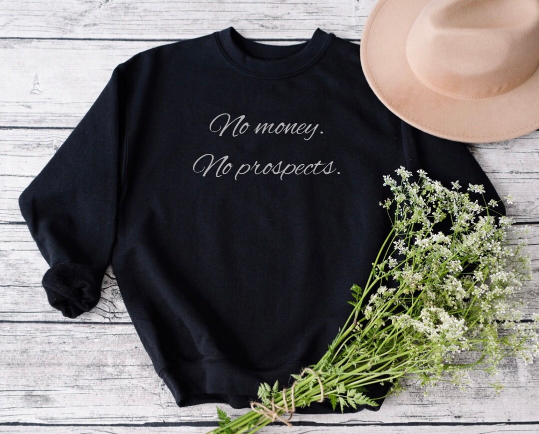 No Money No Prospects Shirt, Book Lovers Gift, Jane Austen, Funny Pride ...