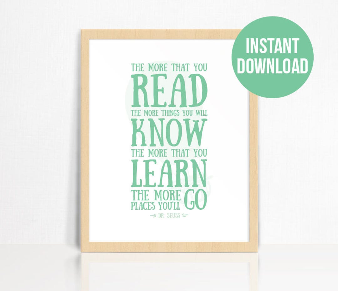 PRINTABLE | Dr Seuss Quote Wall Print | the More That You Read Quote ...