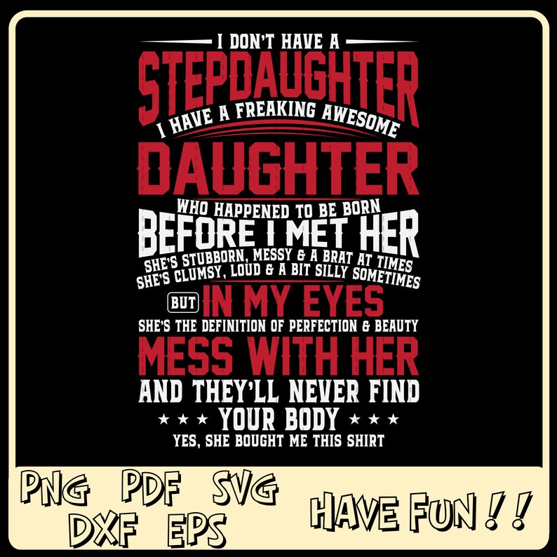 I Dont Have Stepdaughter Svg Stepdaughters Svg Etsy