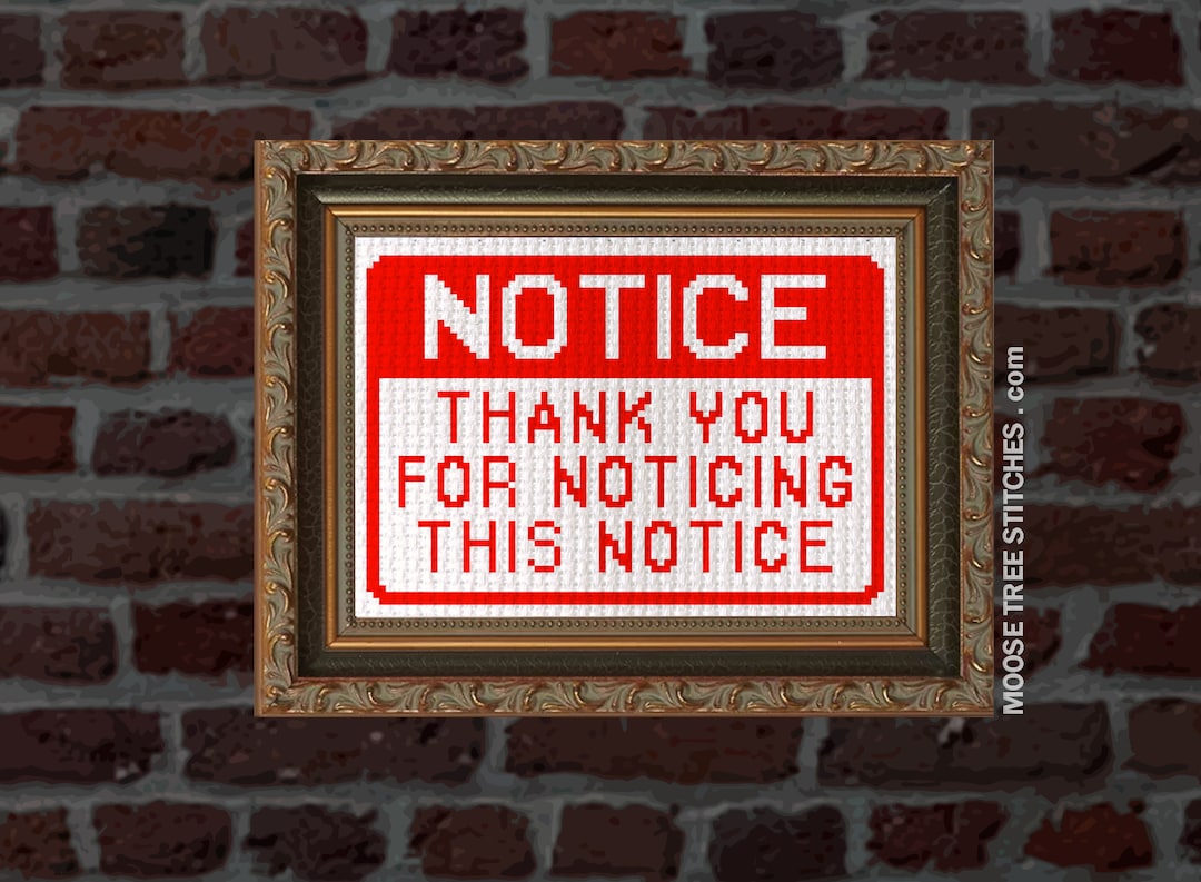 Notice - Thank You for Noticing This Notice - Digital Art Cross Stitch ...