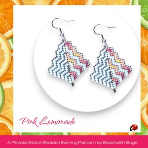 PINK LEMONADE: Peyote Stitch Beaded Earring Pattern by Bead With Bugs ...
