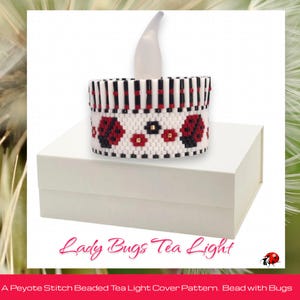 LADYBUGS: Peyote Stitch Beaded Tea Light Cover Pattern by Bead With ...