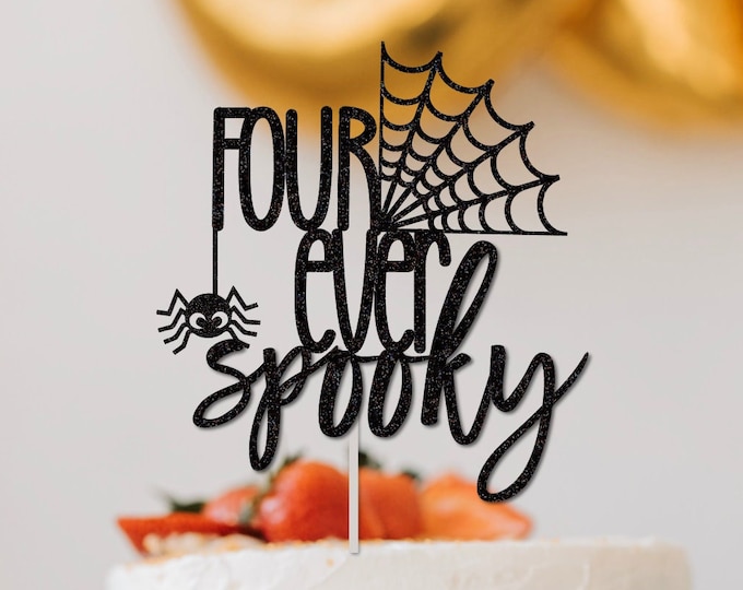 Four Ever Spooky Cake Topper Halloween Birthday Cake Topper 4 Birthday ...