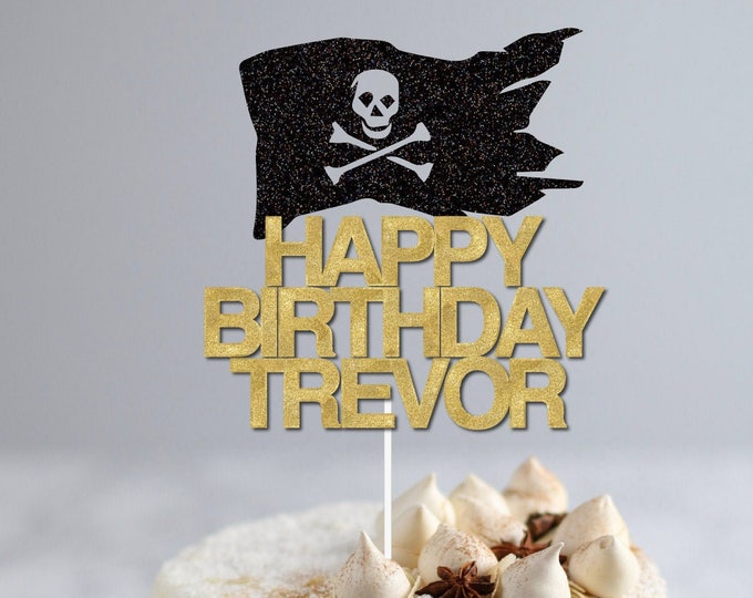 Pirate Birthday Cake Topper Birthday Cake Topper With Name, Pirate Cake ...