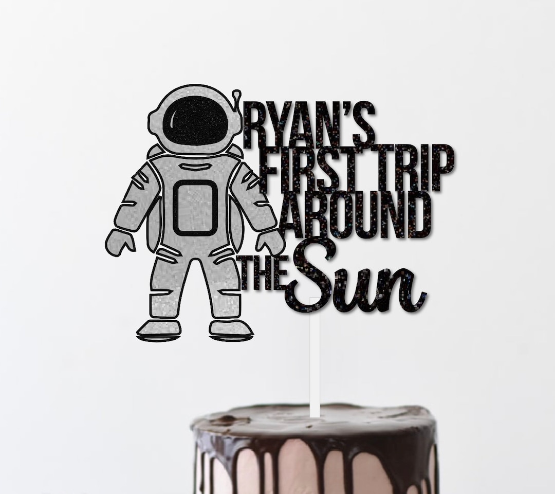 First Trip Around the Sun Cake Topper Personalized Space Cake Topper ...