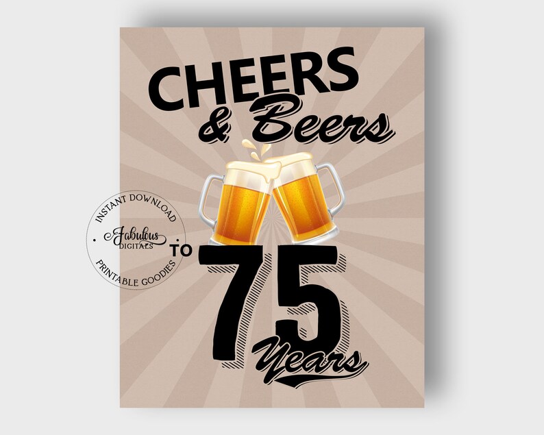 Cheers & Beers to 75 Years Party Sign 75th Milestone Birthday - Etsy