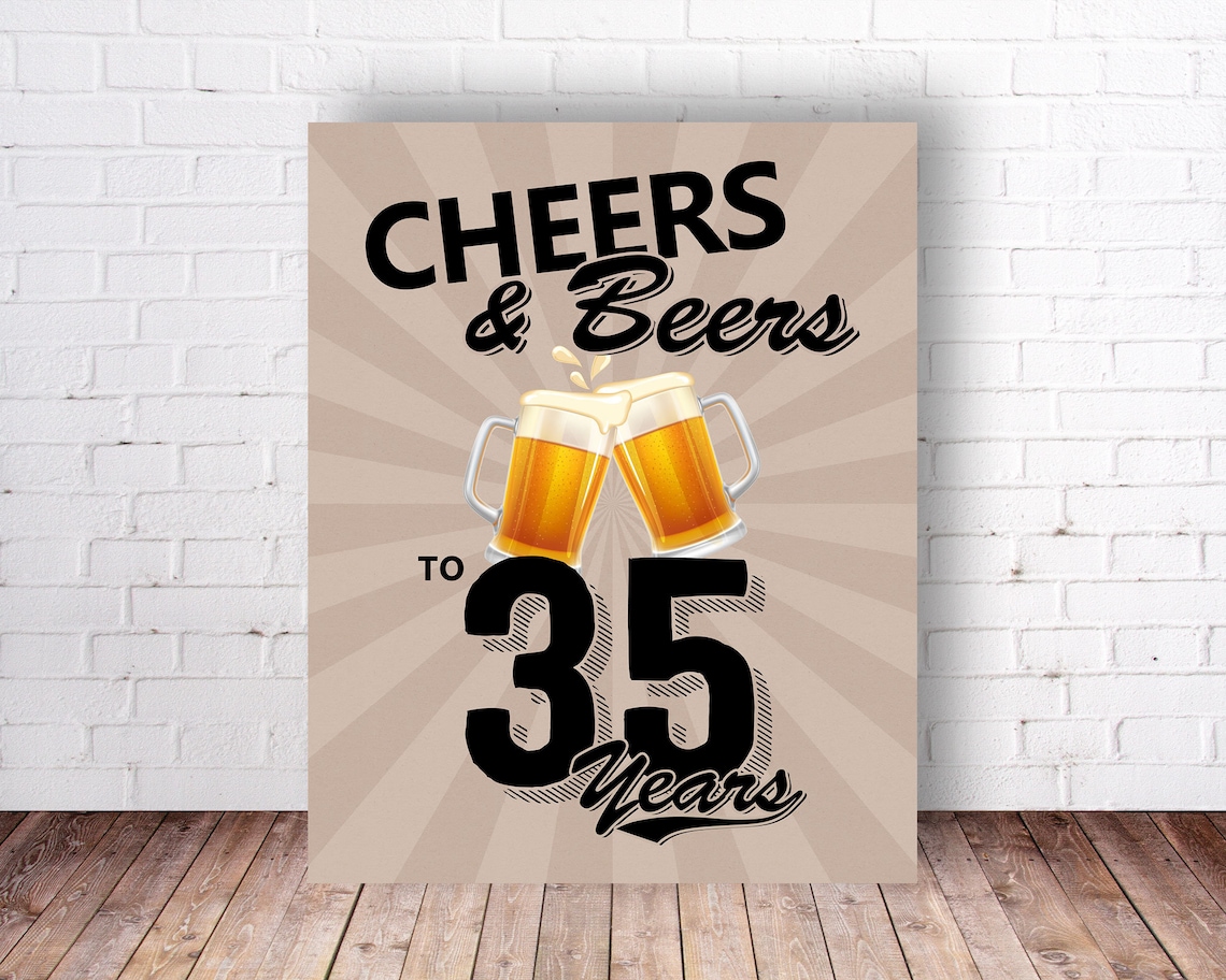 Cheers & Beers to 35 Years Party Sign 35th Milestone Birthday | Etsy