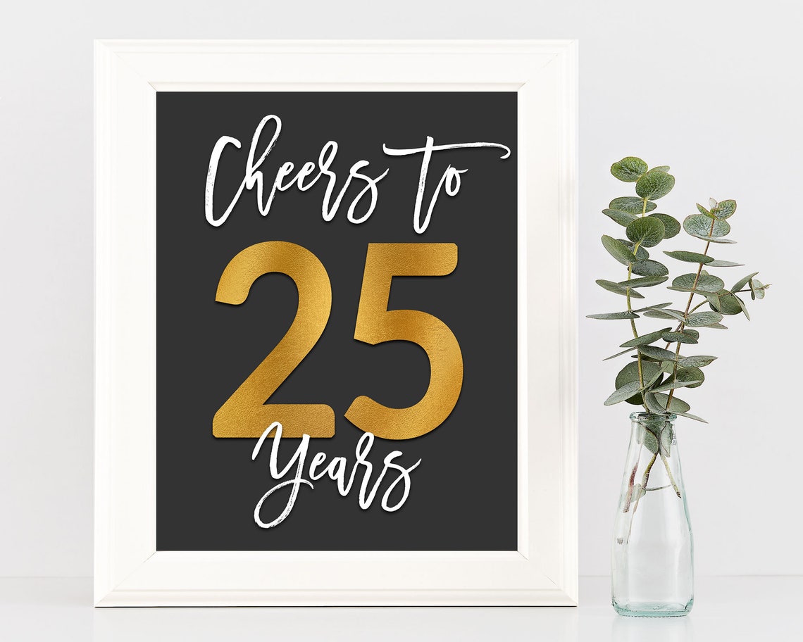 Cheers to 25 Years Party Sign Black & Gold Foil Printable | Etsy