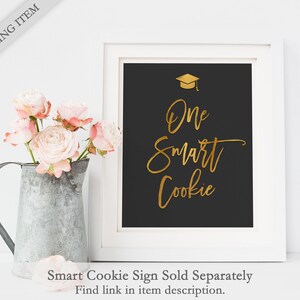 Graduation One Smart Cookie Sign, Black & Gold Foil - Printable Party ...