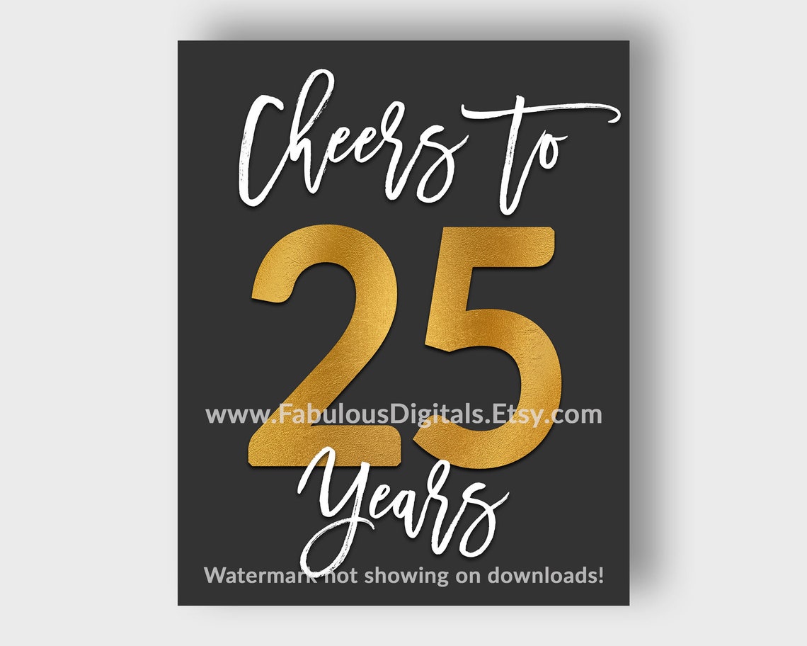 Cheers to 25 Years Party Sign Black & Gold Foil Printable | Etsy