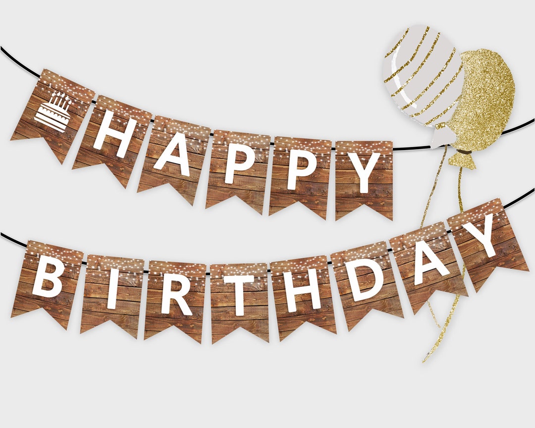 Happy Birthday Printable Banner, Rustic Wooden Bunting Flag - Printable ...