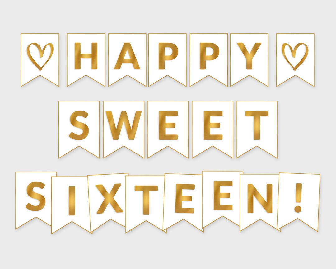 Happy Sweet Sixteen Printable Banner / White & Gold Foil Flags ...