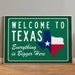 Welcome to Texas, Texas Art, Everything is Bigger in Texas, Texas Home ...