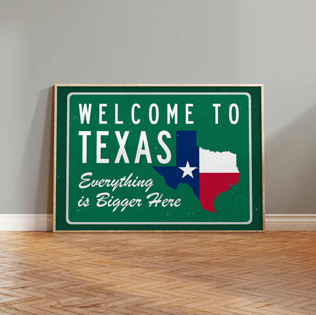 Welcome to Texas, Texas Art, Everything is Bigger in Texas, Texas Home ...