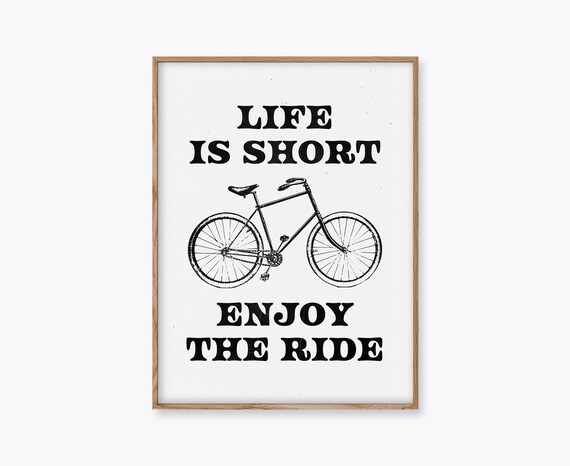 Life is Short Enjoy the Ride Life Print Bike Decor Bike - Etsy