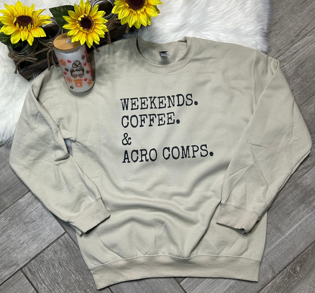 Acro Competition Shirt, Weekends Coffee and Acro, Acro Mom, Acro Life ...