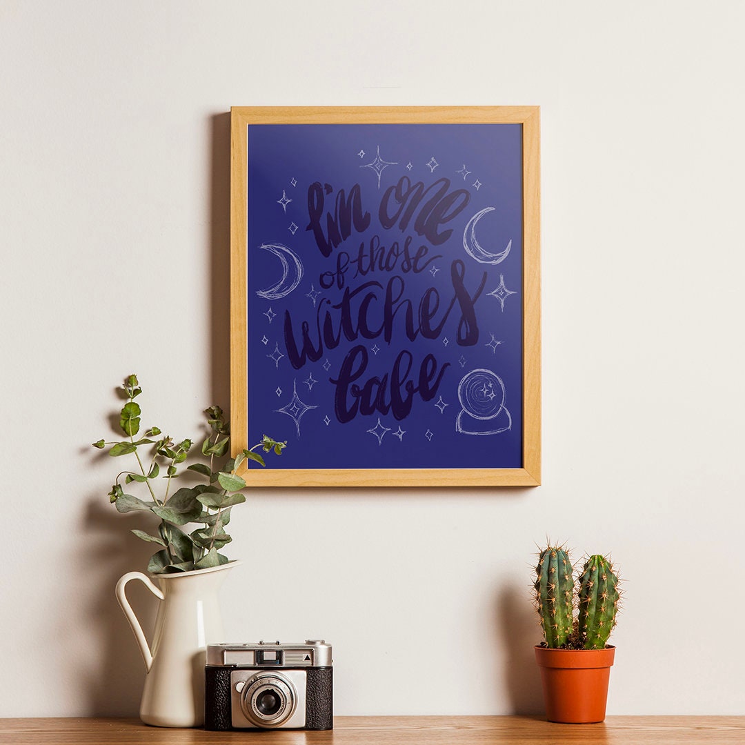 Art Print • I'm One of Those Witches Babe • Blue - Etsy