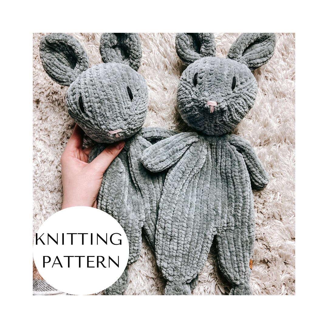 BUNNY LOVEY PATTERN | Knitting Pattern, Bunny Pattern, Knitted Pattern ...