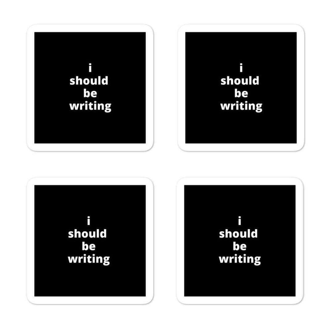 2x2” Quote Stickers (4) - I Should Be Writing - Etsy