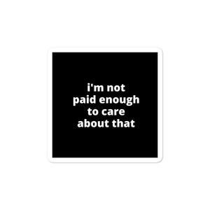 I M Not Paid Enough - Etsy