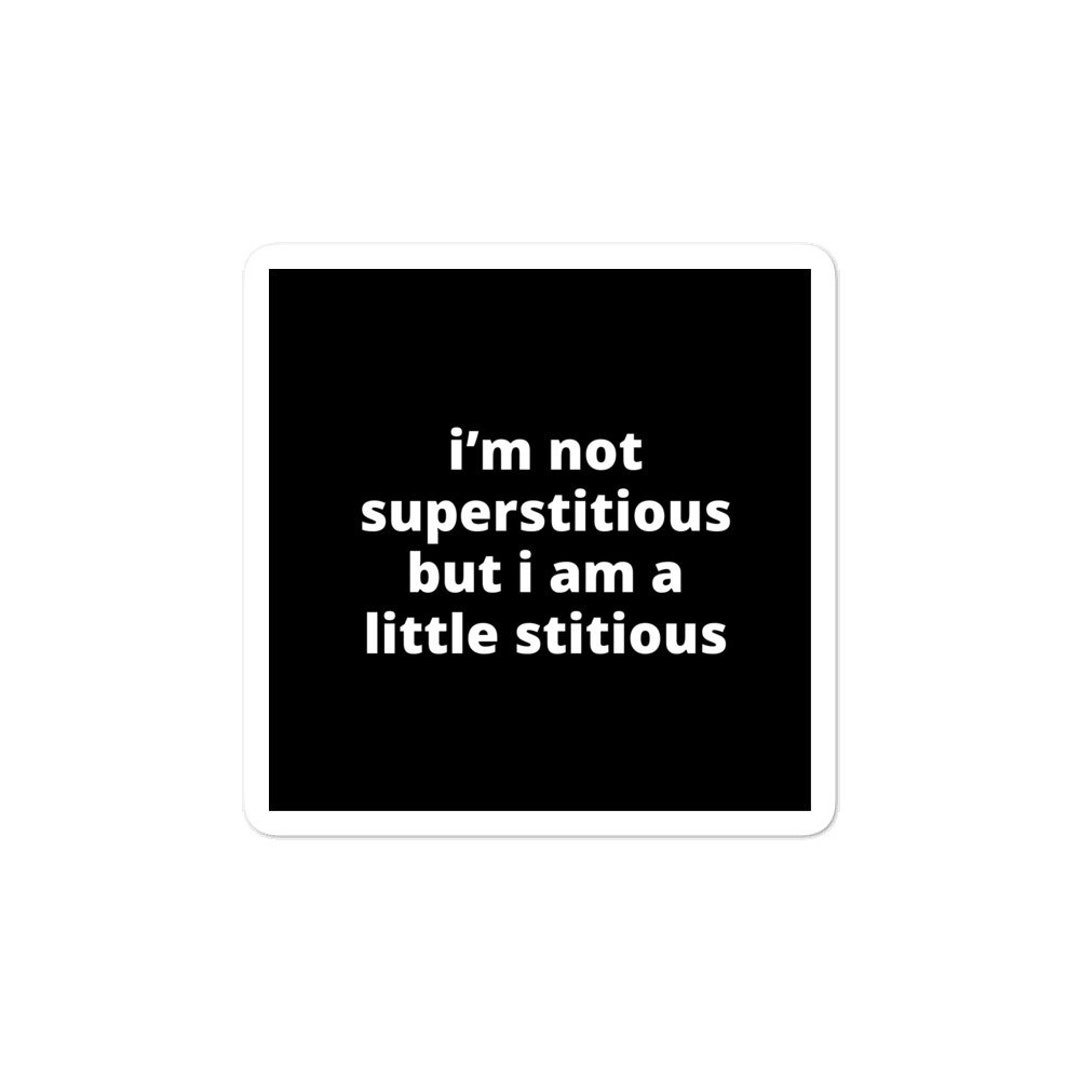 Quote Sticker - I’m Not Superstitious but I Am a Little Stitious - Etsy