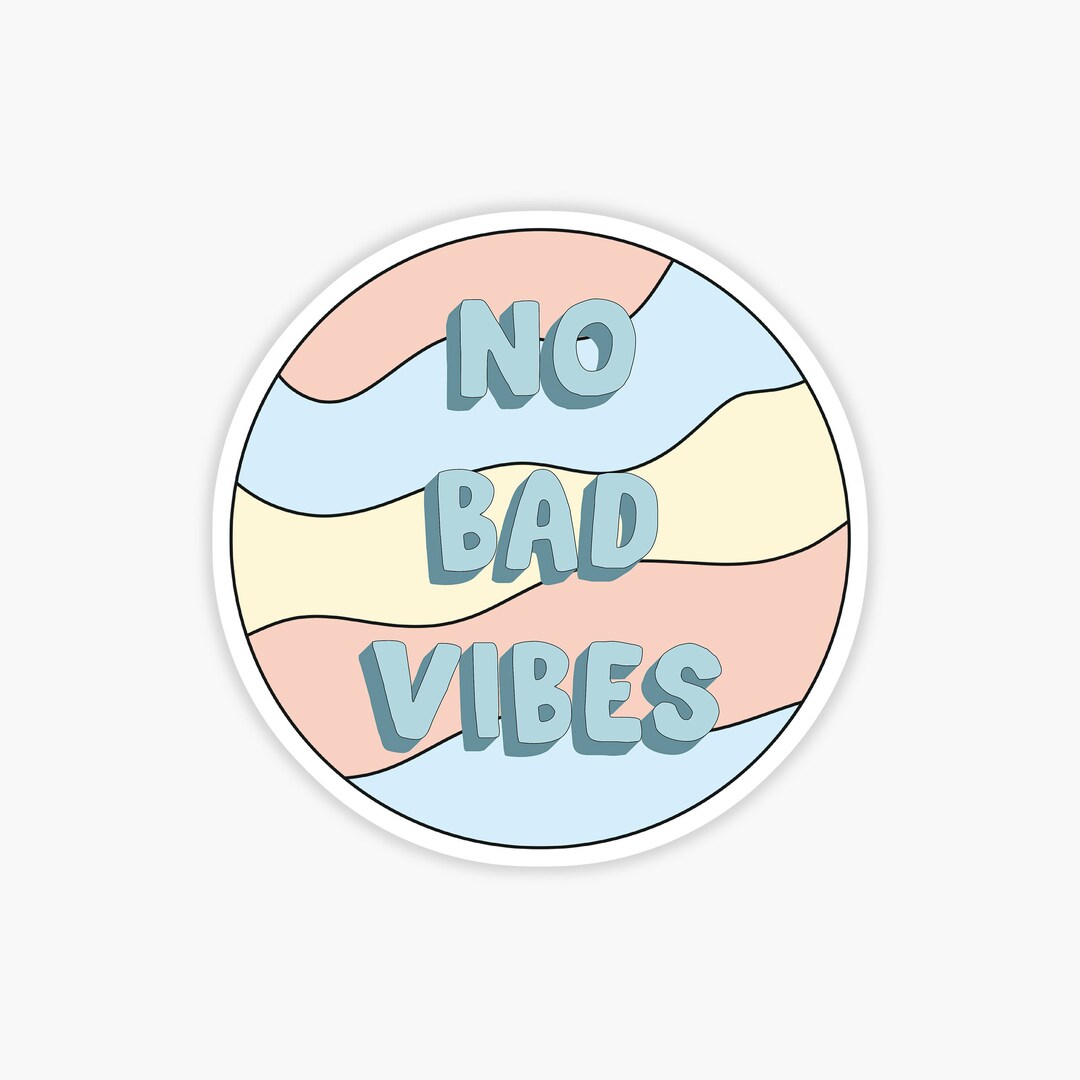 No Bad Vibes Sticker - Etsy