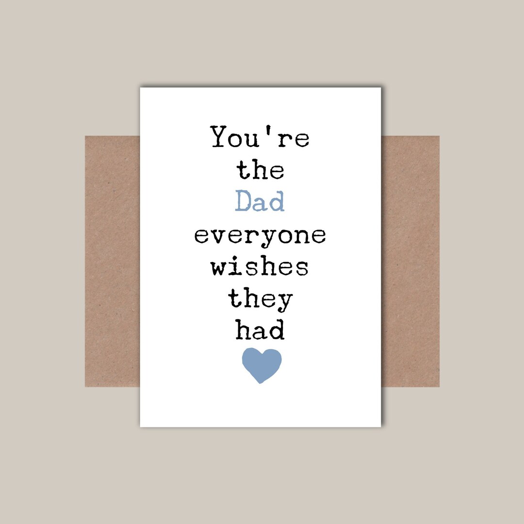 Best Dad Birthday Card - You're the Dad Everyone Wishes They Had - Etsy