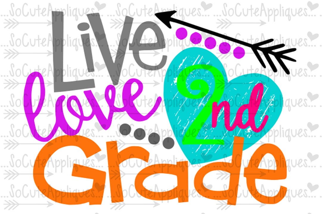 Live Love 2nd Grade Svg, School Svg, Back to School Cut File ...