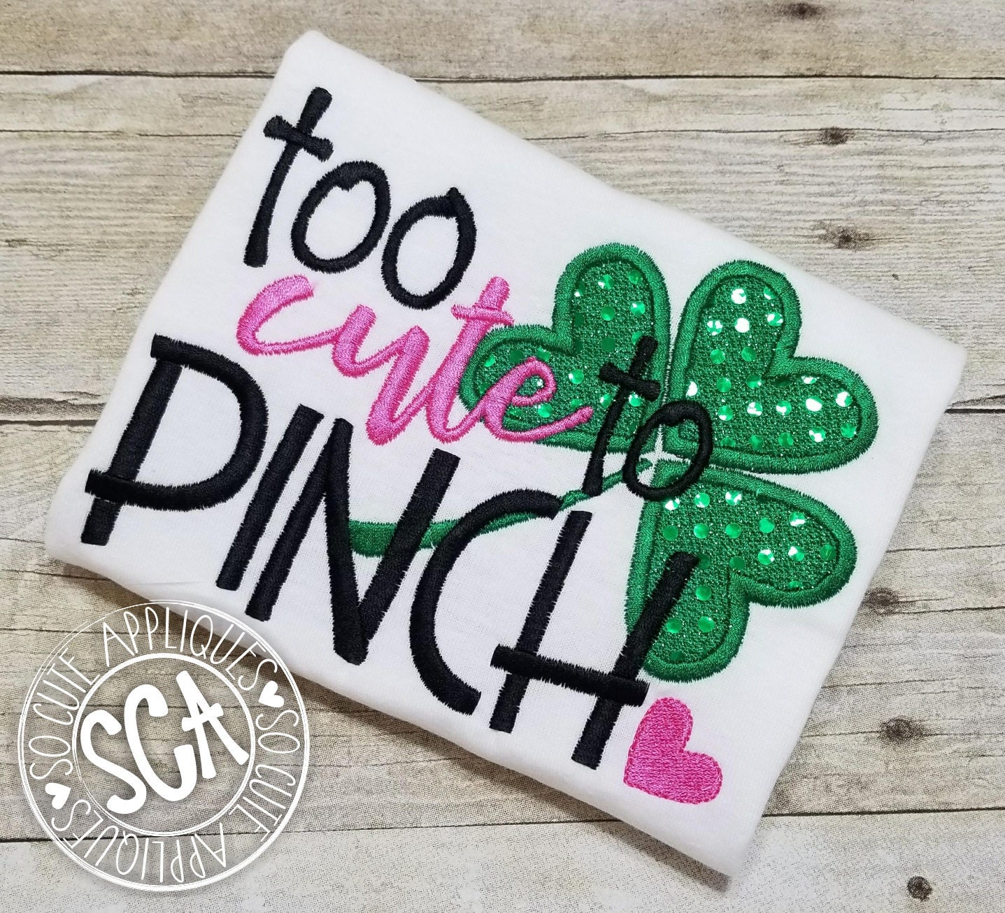 St Patricks Day Embroidery Design Too Cute to Pinch Applique | Etsy