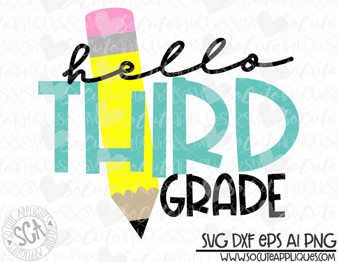 Back to School, Hello 3rd Grade SVG, Pencil, School Cut File, Third ...