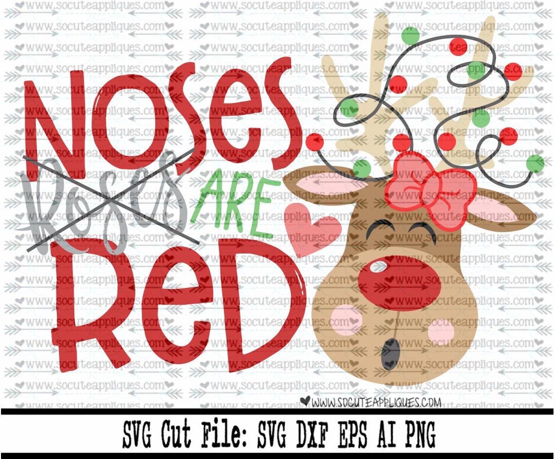 Christmas SVG Cutting File Noses Are RED Reindeer Svg - Etsy