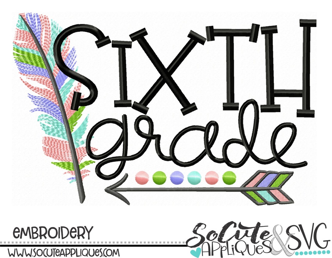 Sixth Grade, Back to School Embroidery Design, School Shirt Design, 6th ...