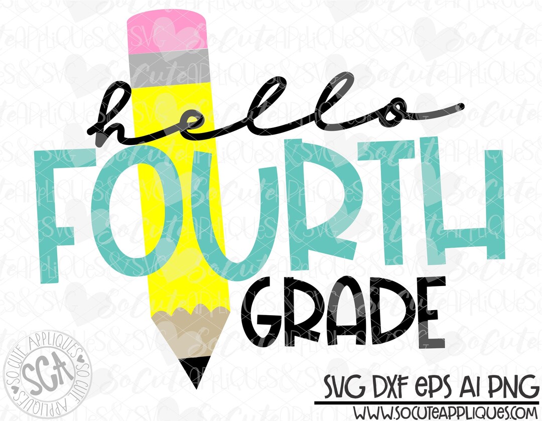 Back to School, Hello 4th Grade SVG, Pencil, Fourth Grade Svg, School ...