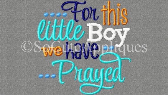 For this little Boy we prayed Embroidery design 4x4 new baby | Etsy