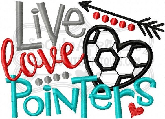 Live Love Pointers Soccer Embroidery Design 5x7 6x10 | Etsy