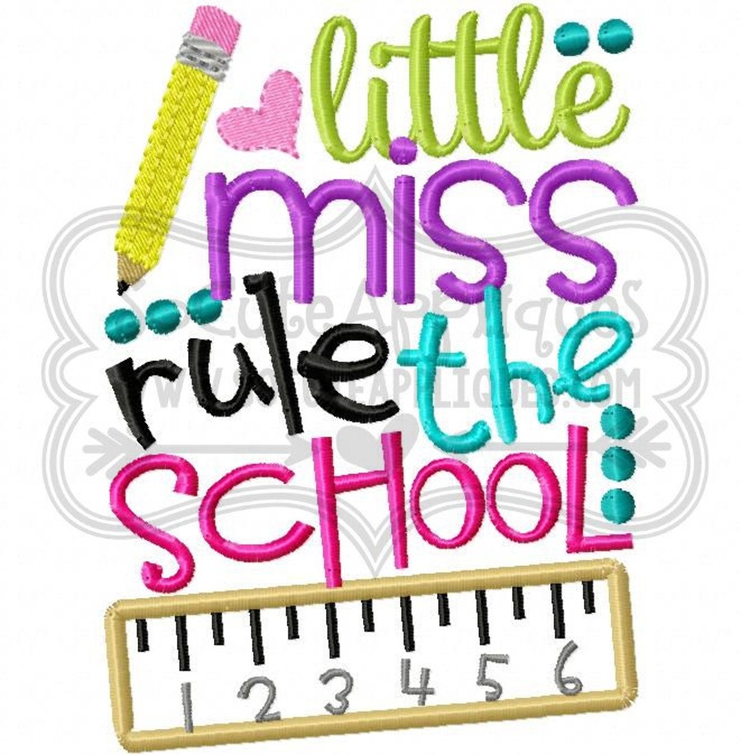 Little Miss Rule the School Embroidery Design 5x7 6x10, Back to School ...