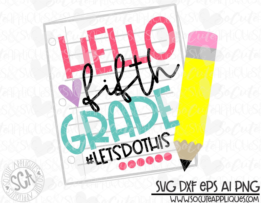 Back to School, Hello 5th Grade Svg, Pencil SVG, School Cut File, Svg ...