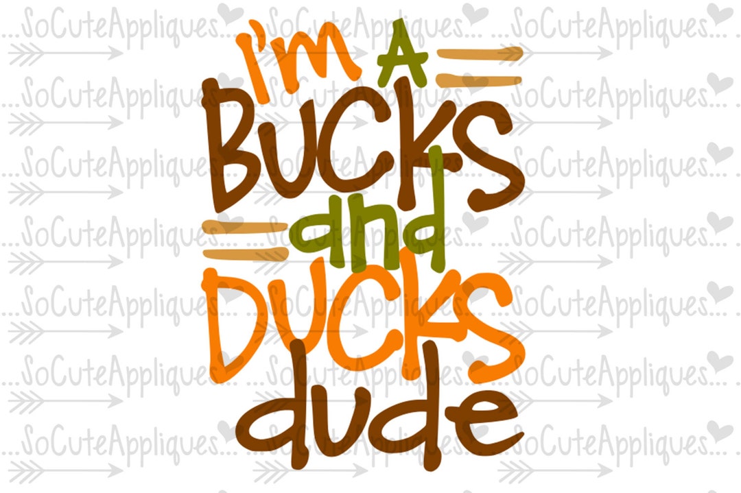 Im a Bucks & Ducks Dude Bow Hunting Svg Cowboy Country Svg - Etsy