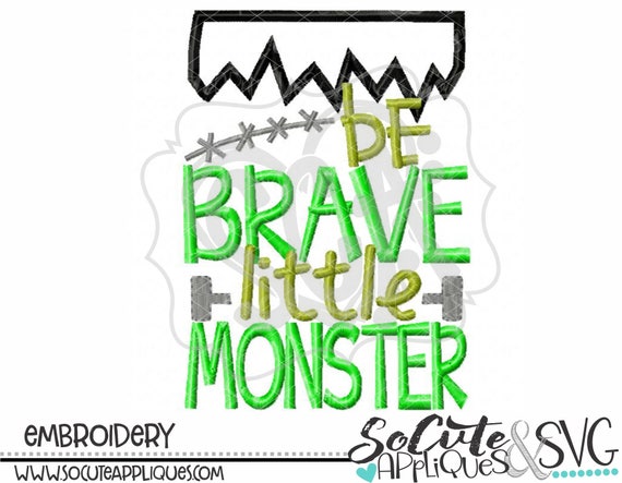 Be brave little monster Halloween Embroidery design | Etsy