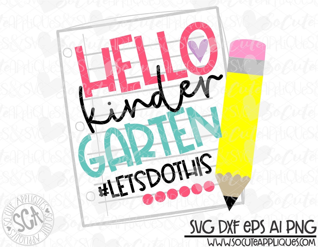Back to School, Kindergarten Svg, Pencil SVG, Hello Kindergarten ...