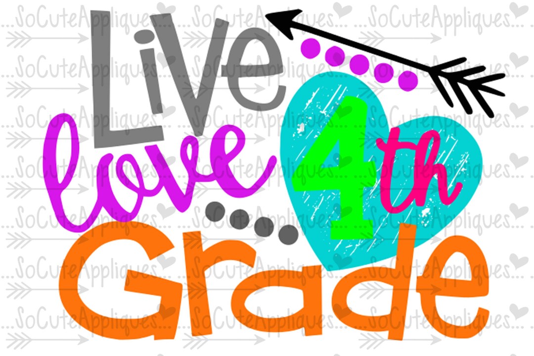 SVG, DXF, EPS Cut File Live Love 4th Grade School Svg, Back to School ...
