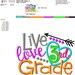Embroidery Design 5x7 6x10 Live Love 3rd Grade, Socuteappliques, Back ...